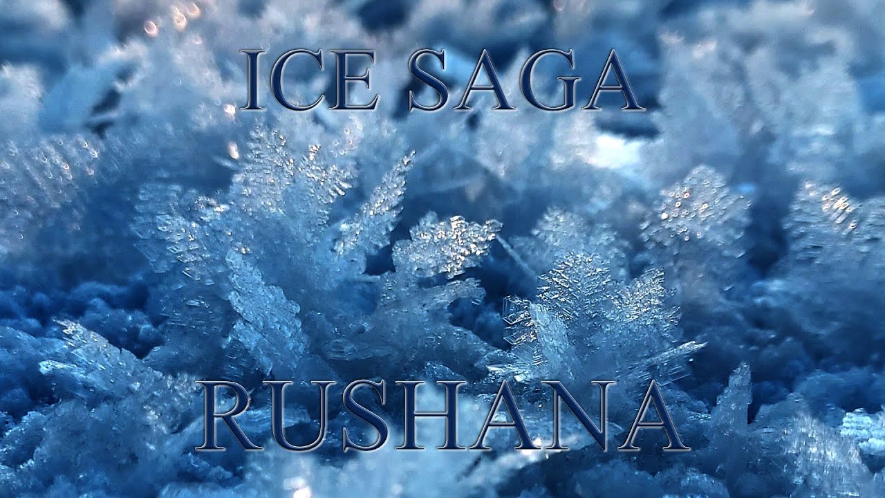 Rushana - Ice Saga - YouTube