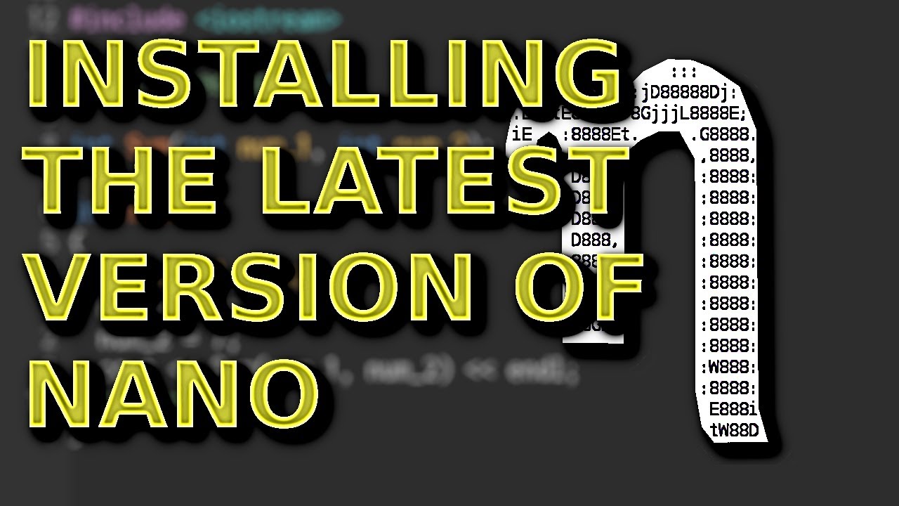 Installing the Latest Version of Nano (v 5.8) on a Chromebook - YouTube