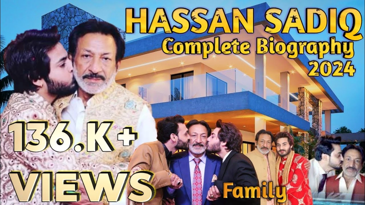 Hassan Sadiq Complete Biography | Lifestyle | | Family | - YouTube