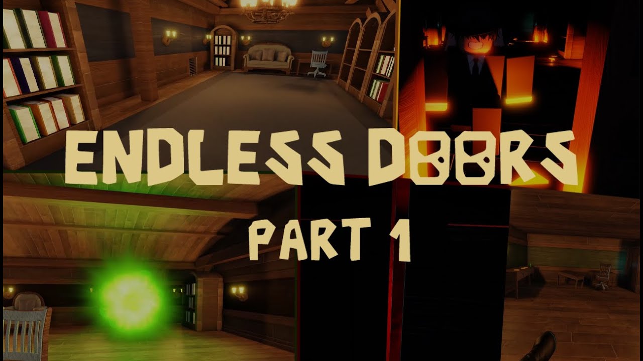 Trying To Beat Endless Doors - Part 1: The Simple Part - YouTube