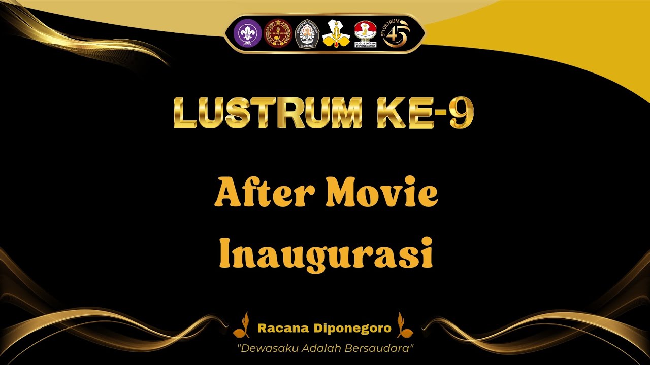 LUSTRUM KE-9 'Inaugurasi' After Movie - YouTube