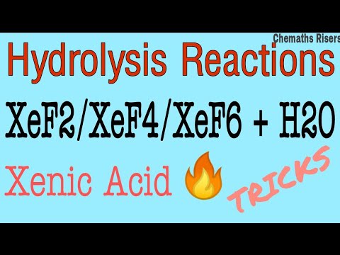 Hydrolysis Reactions || P-Block Group18 || Noble Gases || Xenic Acid ...