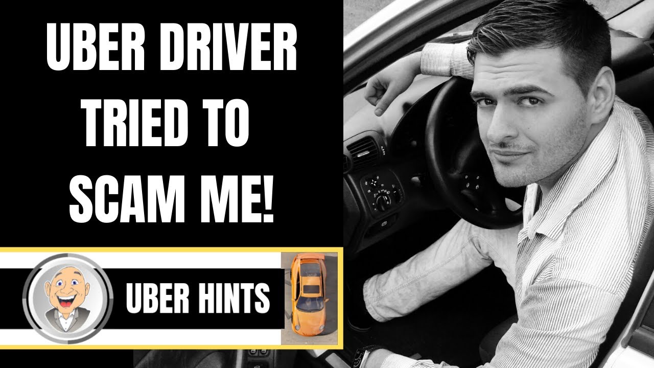 Uber Driver Tried to Scam Me!! - YouTube