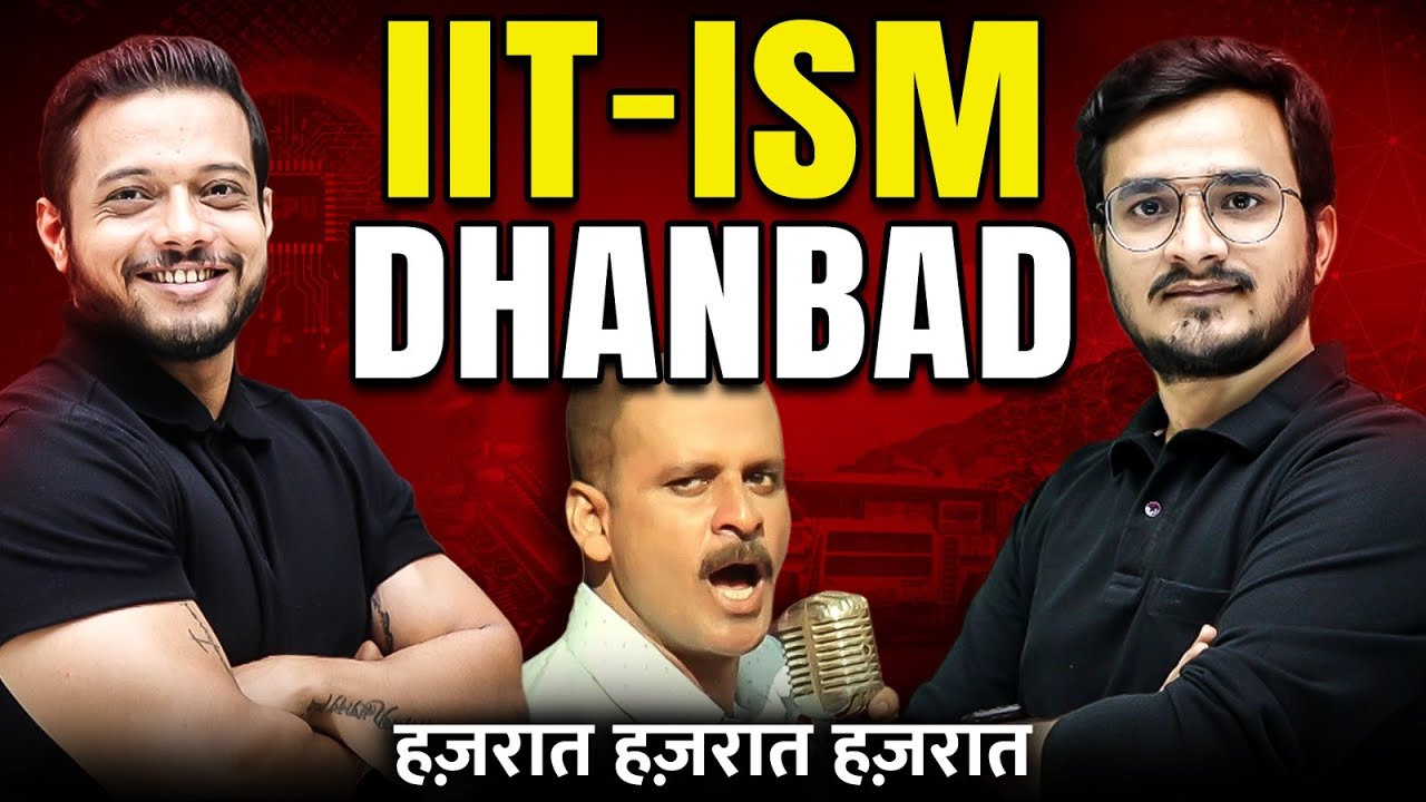 All About IIT - ISM Dhanbad ft. Rajwant Sir 🔥 Complete Details !! 🤯 # ...
