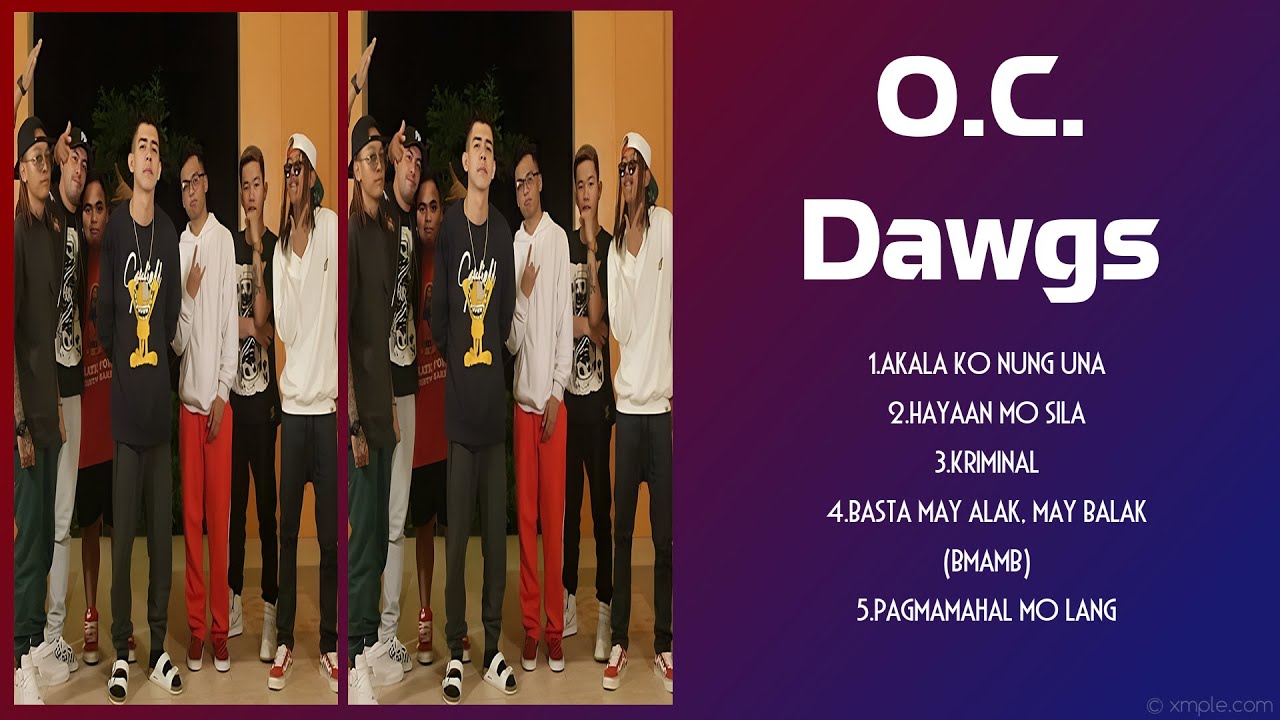 O.C. Dawgs Greatest Hits ~ OPM Music ~ Top 10 Hits of All Time - YouTube