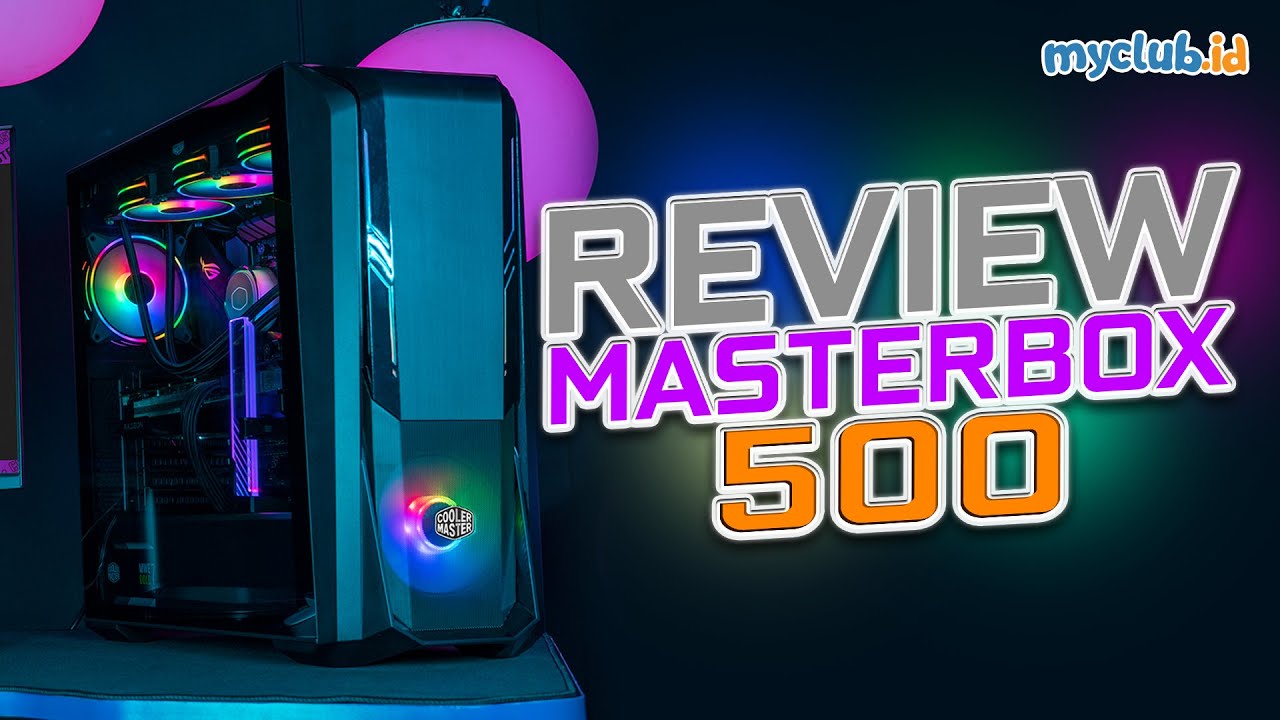 Casing yang menggoda ! - Cooler Master MasterBox 500 - YouTube
