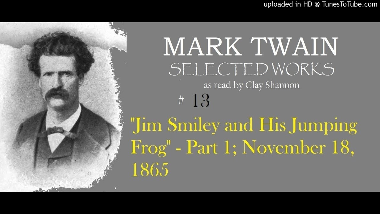 MTSelectedWorks_Jim Smiley and His Jumping Frog_Part1_13 - YouTube