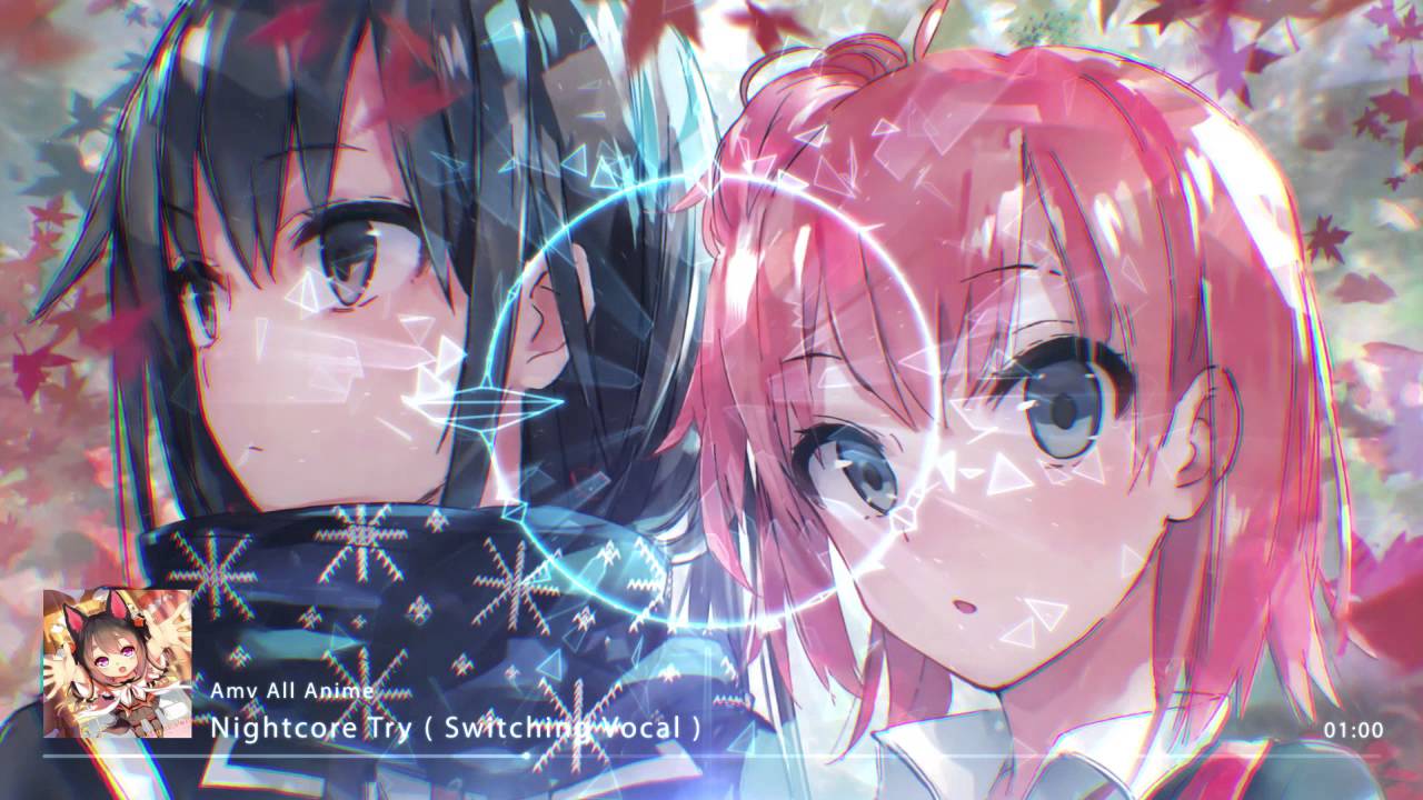 [Nightcore] : Try ( Switching Vocal ) - YouTube