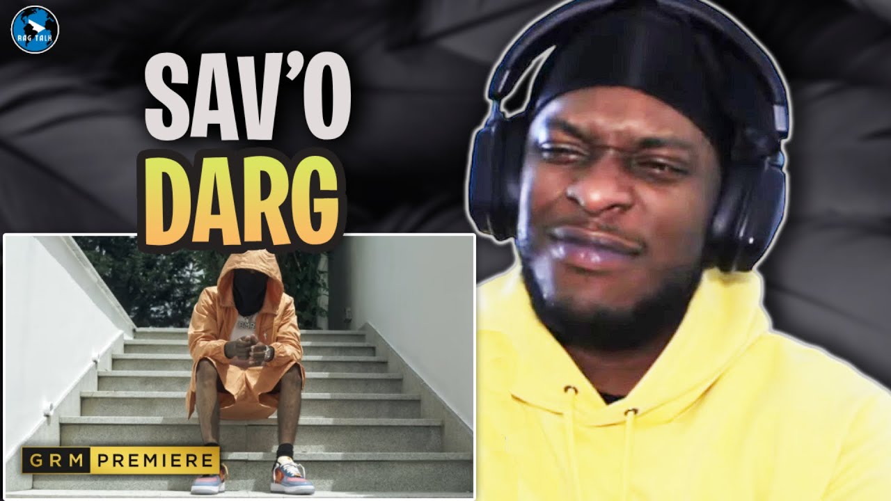 Sav’O - Darg [Music Video] @Grmdaily | #RAGTALKTV #REACTION - YouTube