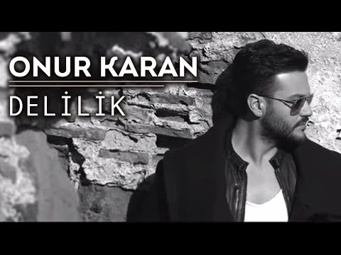 Onur Karan - Delilik