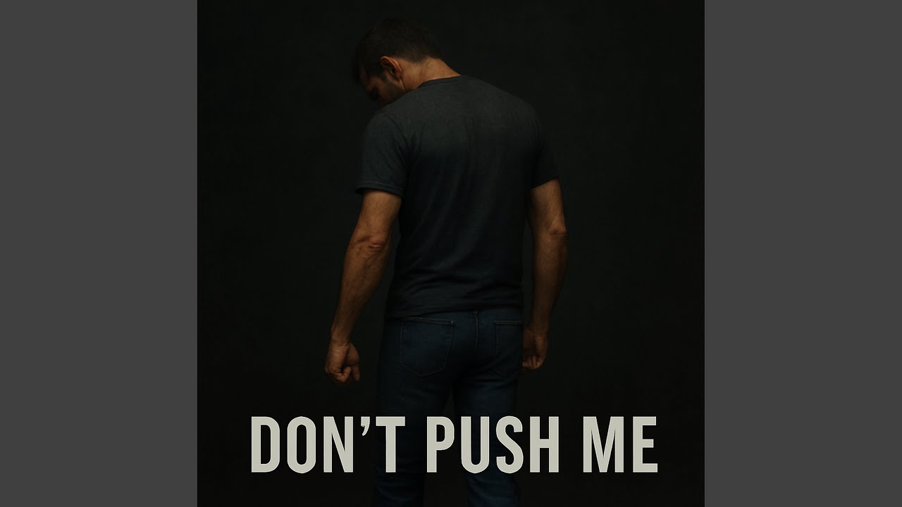 Don’t Push Me - YouTube