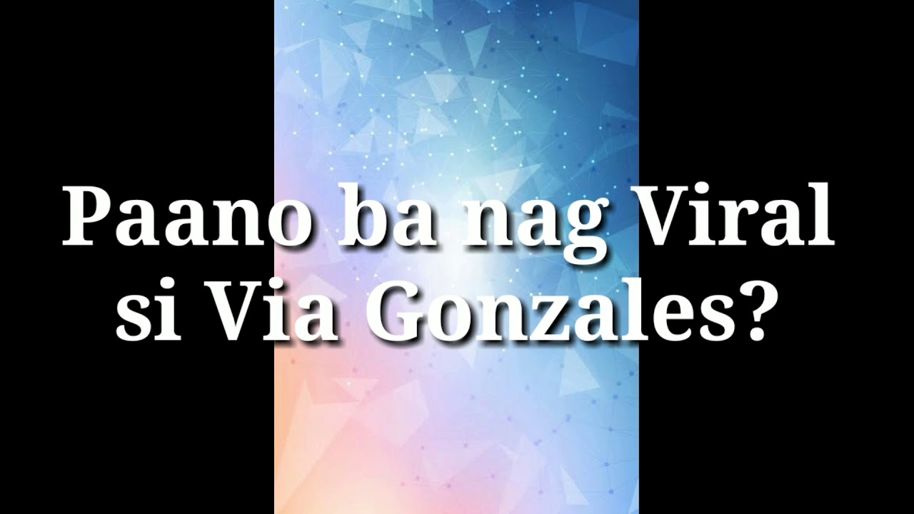 Paano ba nag leaked ang Viral Video ni Via Gonzalez - YouTube