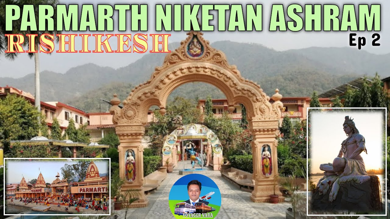 RISHIKESH Ep.2 I Where to stay ? వసతి ఇక్కడ ? PARMARTH NIKETHAN ASHRAM ...