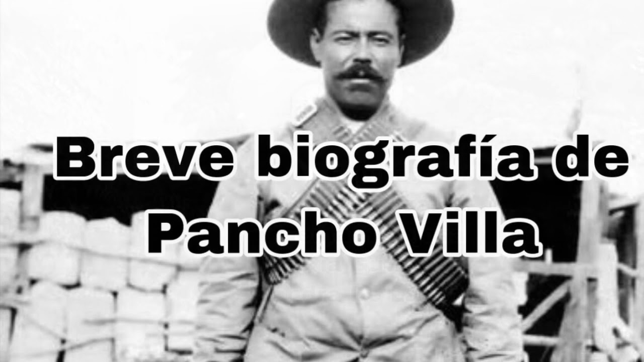 Breve biografía de Pancho Villa - YouTube