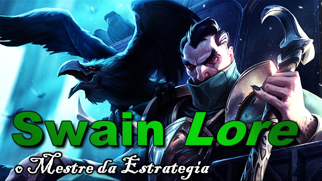 O Mestre da Estratégia: SWAIN LORE League of Legends - YouTube