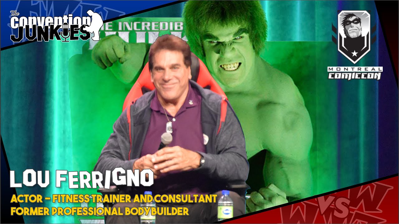 Lou Ferrigno (The Incredible Hulk, Hercules, King of Queens) Montreal ...