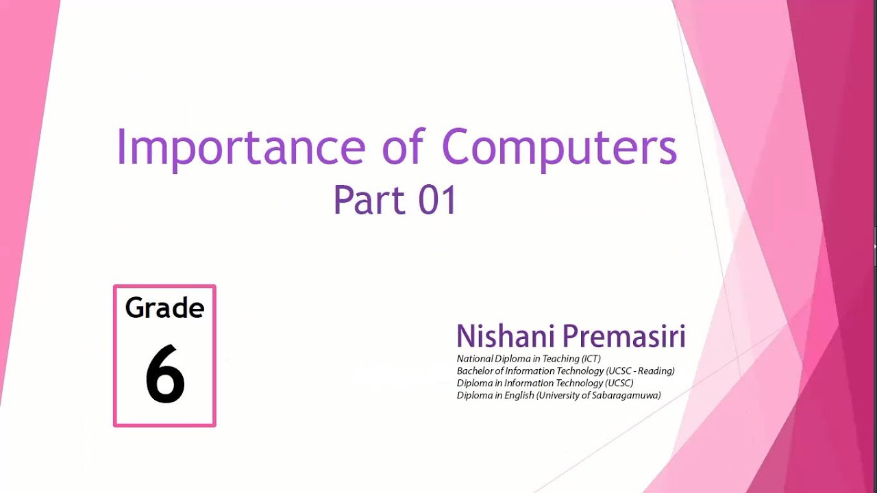 Grade 06 - ICT | Unit 01 - Importance of Computers (Part 01) - YouTube