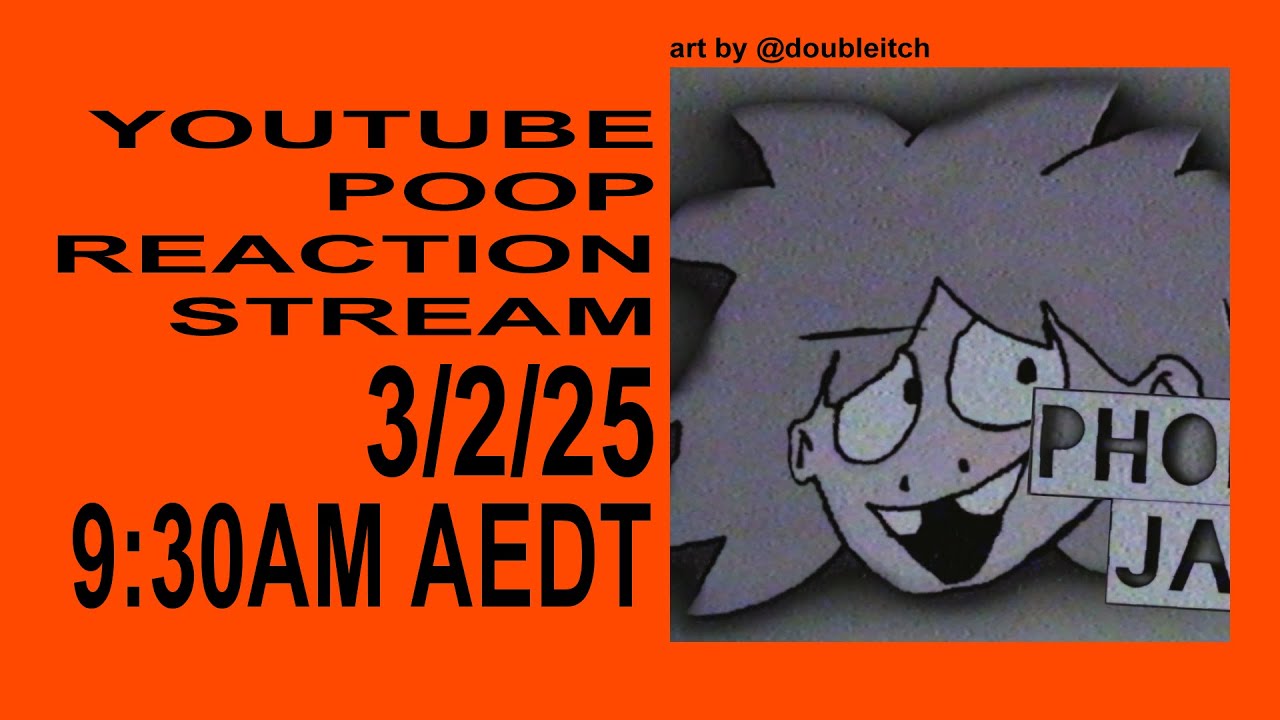 [LAST STREAM BEFORE BREAK] REACTING TO YOUR YOUTUBE POOP REQUESTS ...