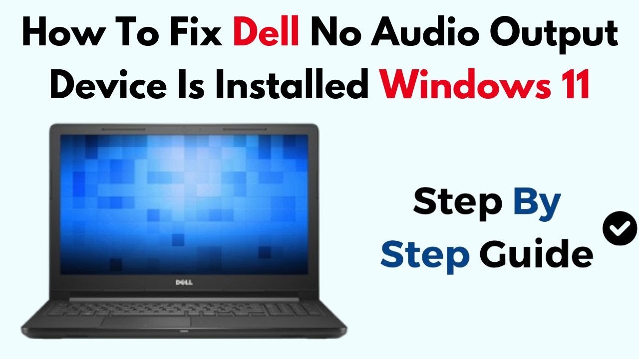 How To Fix Dell No Audio Output Device Is Installed Windows 11 - YouTube