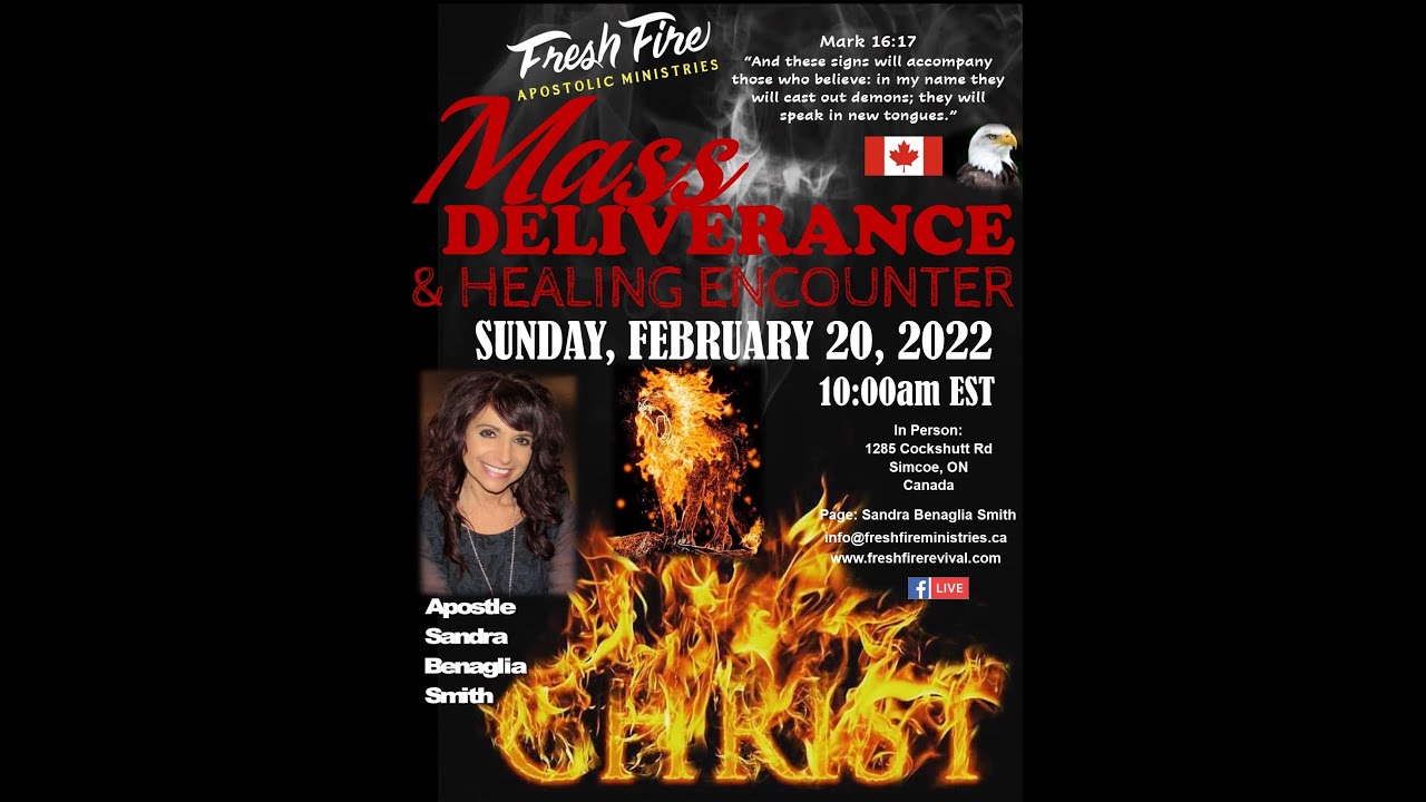 Fresh Fire's Mass Deliverance & Healing Encounter-Sunday February 20 ...
