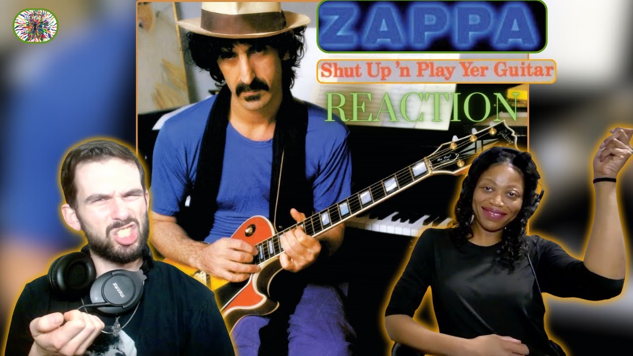 FRANK ZAPPA | "SHUT UP AND PLAY YER GUITAR" (reaction) - YouTube