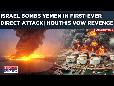 Israel Strikes Yemen Directly For First Time| IDF Jets Bomb Hodeidah Port| Houthis Vow Retaliation