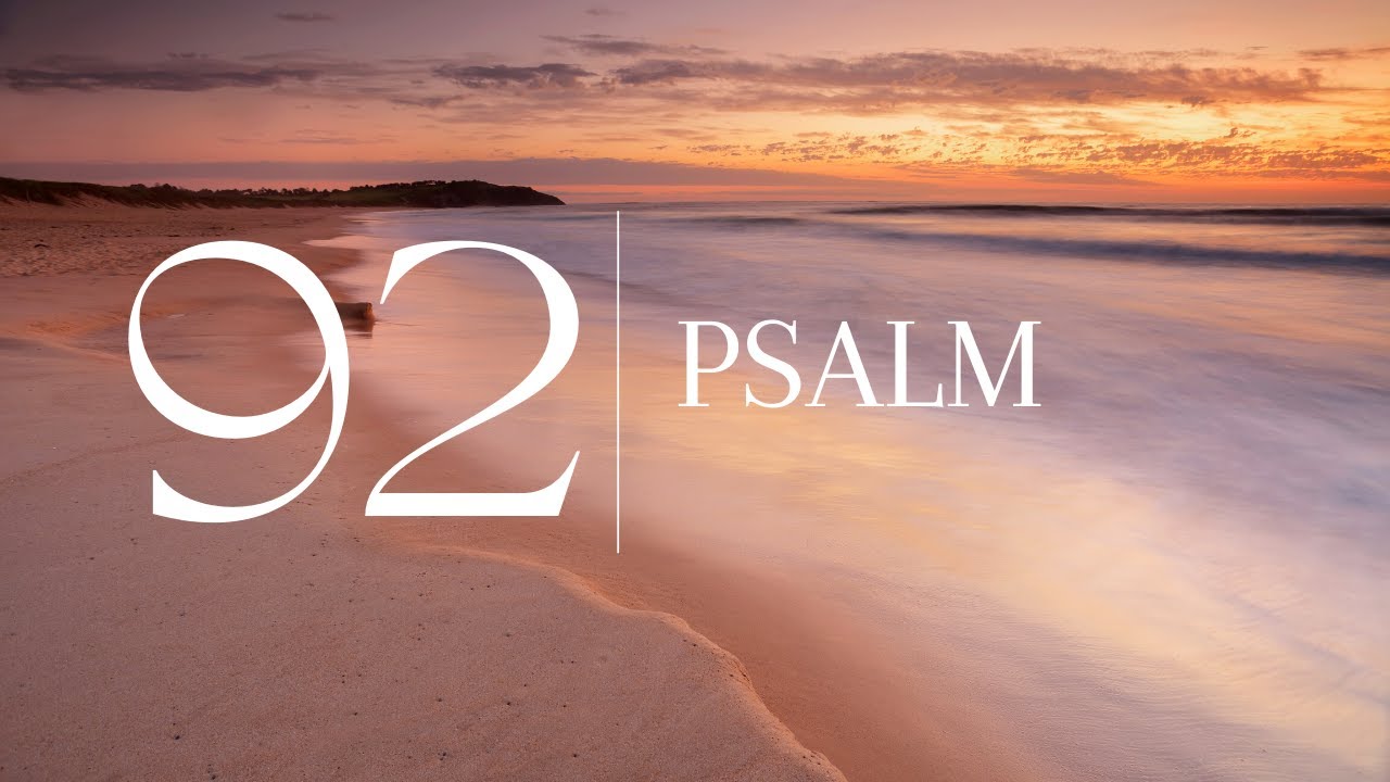 Psalm 92 - YouTube