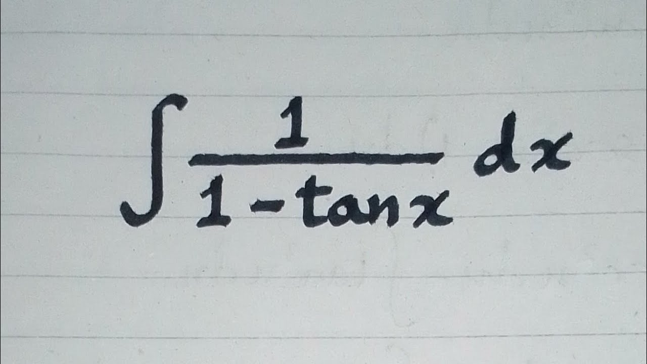 Integral of 1/(1-tan x) || Integration of Trigonometric Function - YouTube