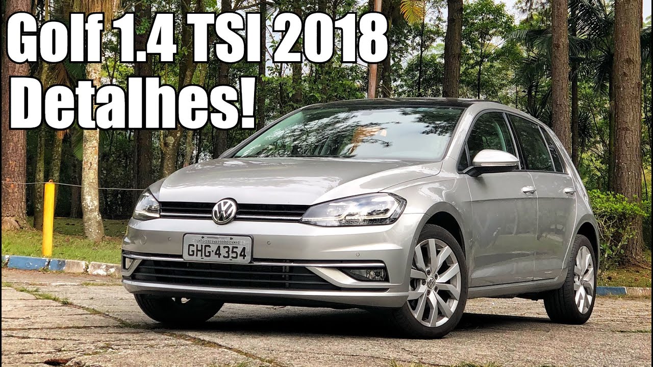 Golf 1.4 TSI Highline 2018 em Detalhes - Falando de Carro - YouTube