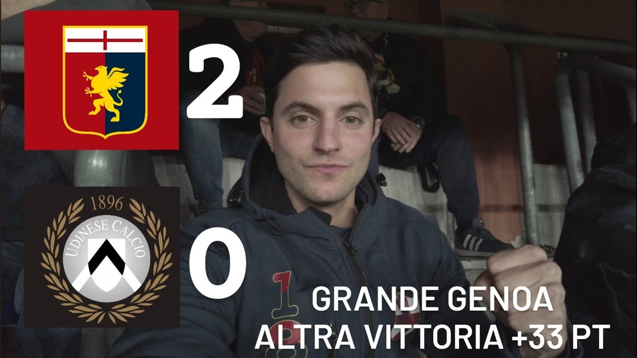 Genoa - Udinese 2-0 !! ALTRA GRANDE PRESTAZIONE FORZA GENOA !!!!! - YouTube