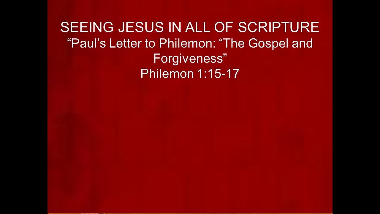 Paul's Letter to Philemon: The Gospel And Forgiveness - YouTube