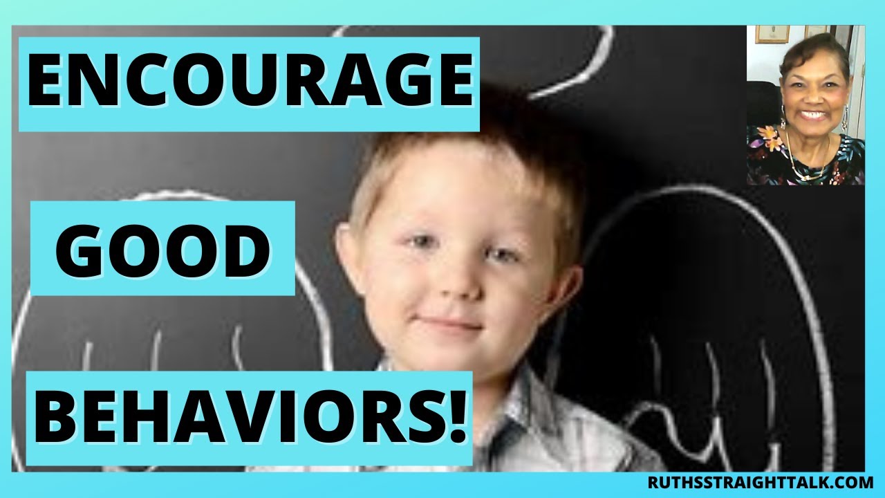 HOW TO ENCOURAGE GOOD BEHAVIORS IN YOUR CHILD. - YouTube