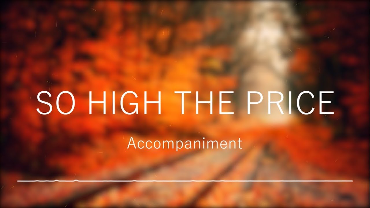 So High The Price Accompaniment - YouTube