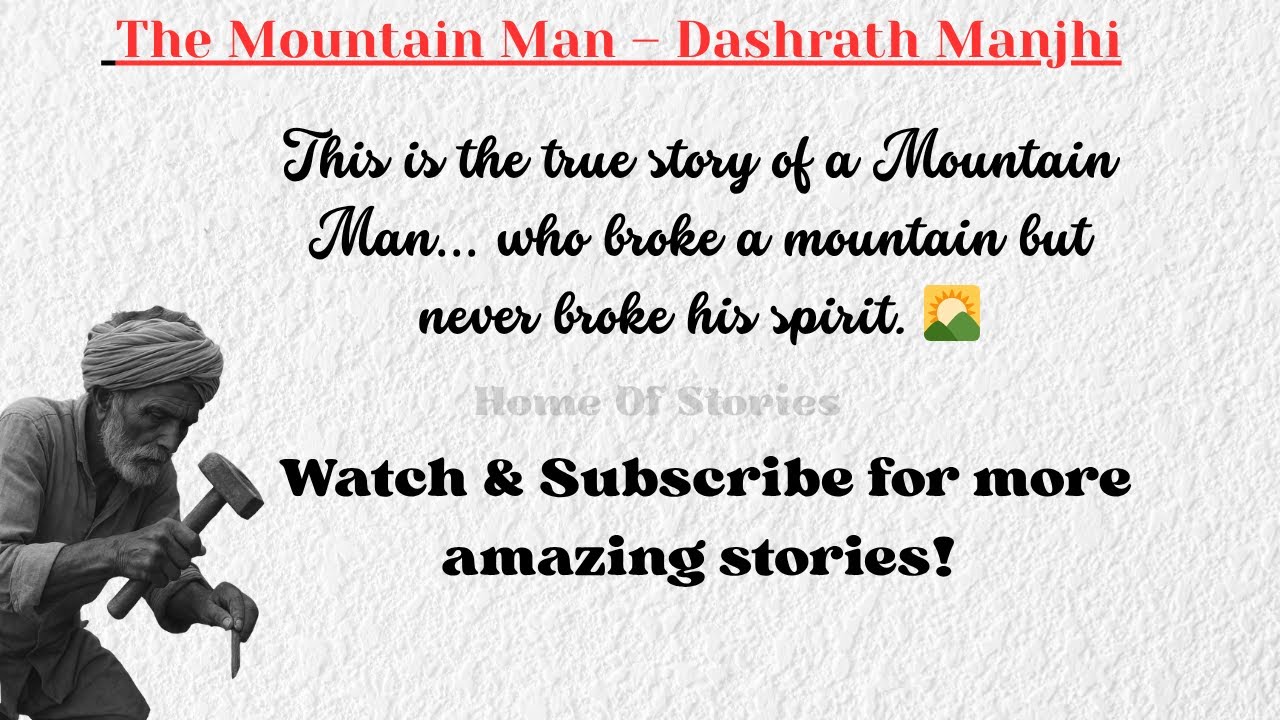 True Story Of The Mountain Man – Dashrath Manjhi | Learn English ...