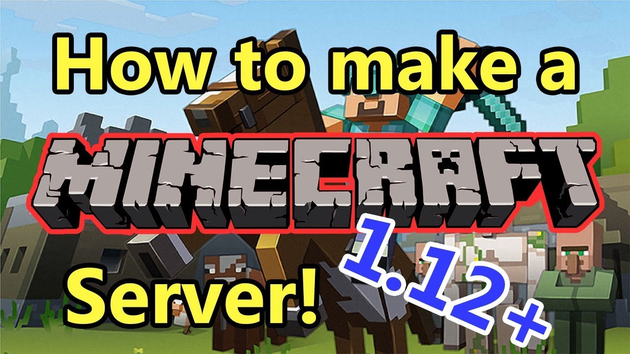 How to make a 1.12.1 Minecraft Server! (Works for 1.7-1.12) - YouTube