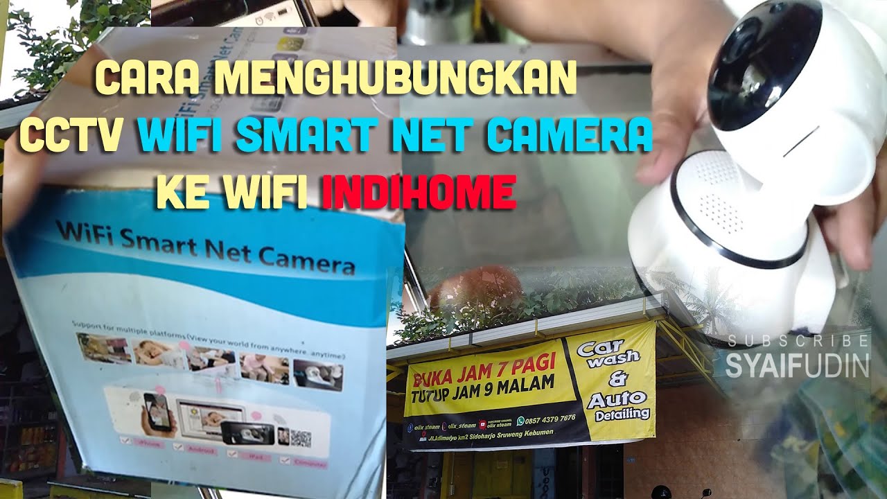Cara setting CCTV wifi smart net camera ke wifi Indihome - YouTube