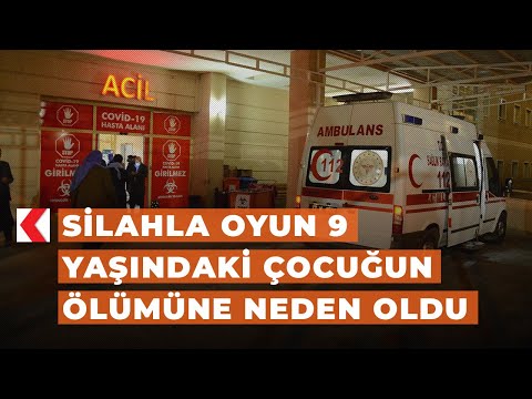 Şanlıurfa'da silahla oyun 9 yaşındaki çocuğun ölümüne neden oldu