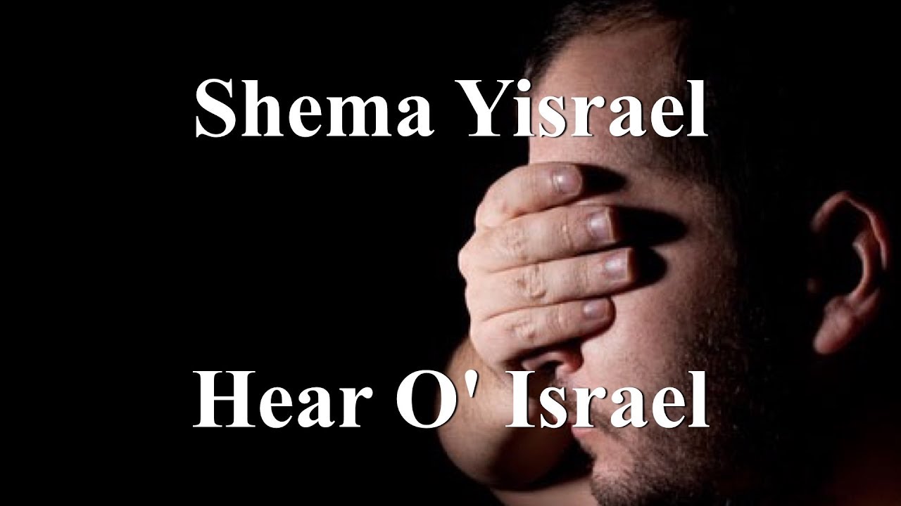 Shema Yisrael - Hear O' Israel - YouTube