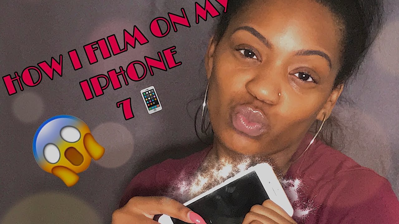 HOW I FILM ON MY IPHONE 7 | MY SET UP | LIGHTING - YouTube