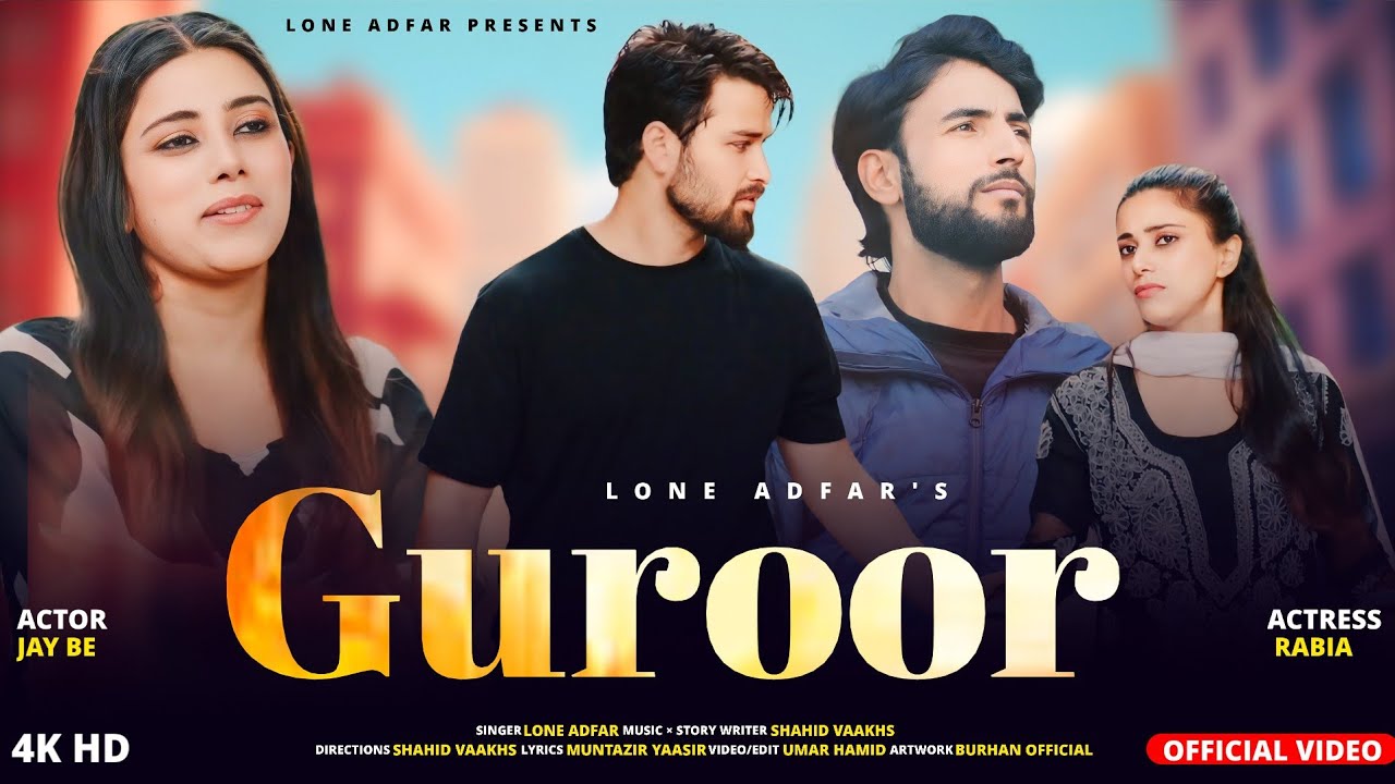 Guroor | New Kashmiri Song | Lone Adfar | Shahid Vaakhs | Ishfaq Kawa | Umar Hamid | New Song ...