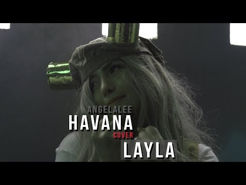 HAVANA - ANGELA LEE (LAYLA - Cover Parody Remake)*