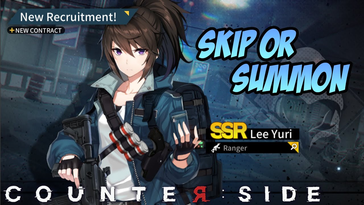 Review, Skip atau Summon Lee Yuri | Counter:Side - YouTube