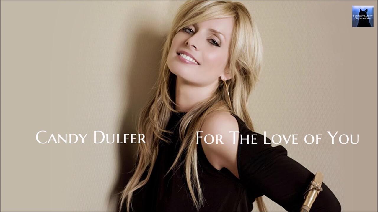 Candy Dulfer - For The Love of You - YouTube