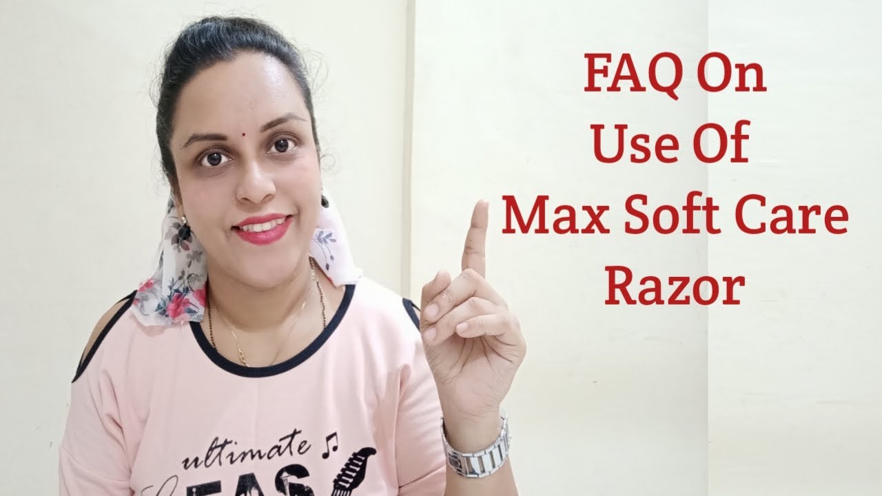 FAQ On Use Of Max Soft Care Razor l @Glamroussakhi - YouTube