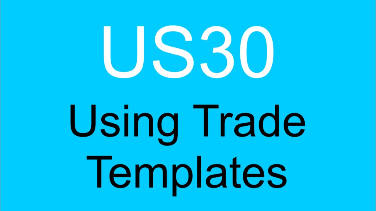 US30 - Using Trade Templates To Trade New York Open - YouTube