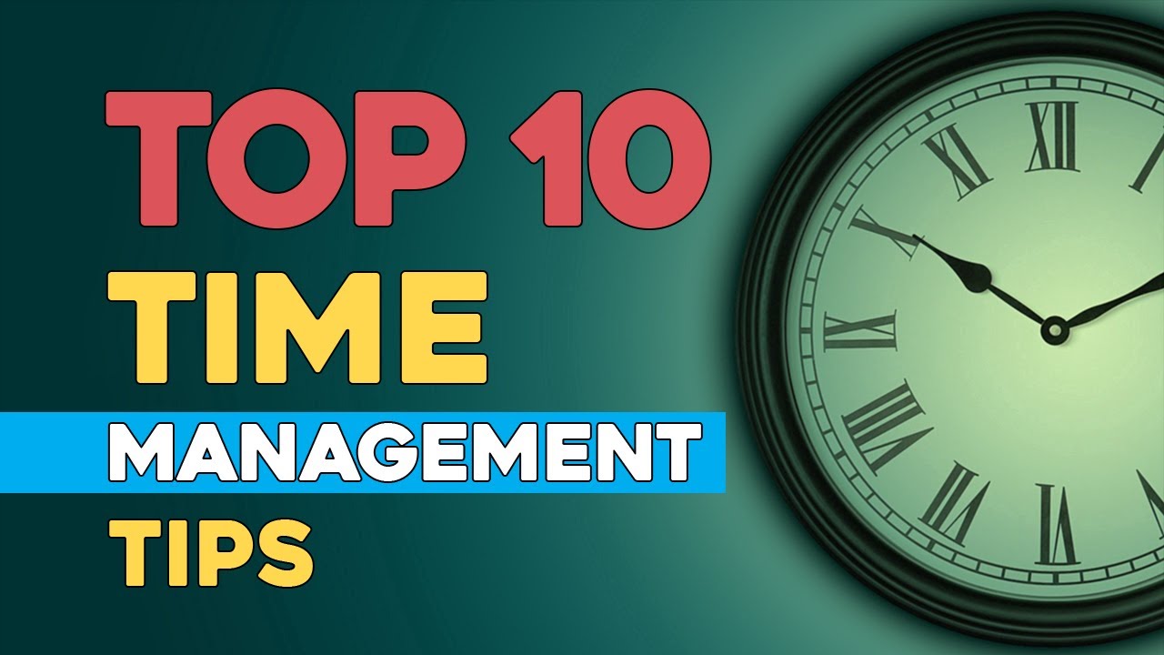 Tired of Wasting Time? These Top 10 Time Management Tips Will Help You ...