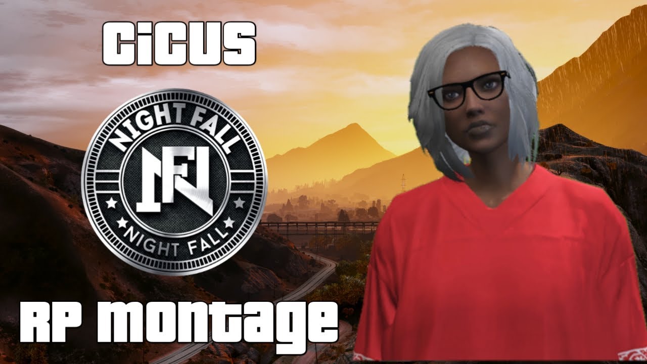 Nightfall GTA V Rp - Cicus_ montage (part 1) - YouTube
