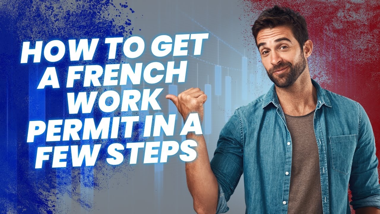 How to Get a French Work Permit in a Few Steps - YouTube