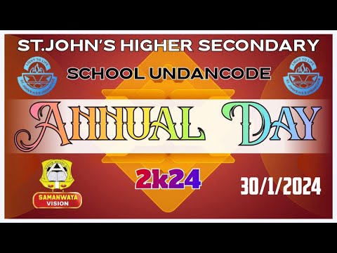 ANNUAL DAY 2K24 // ST. John's Higher Secondary School Undancode - 30/1 ...