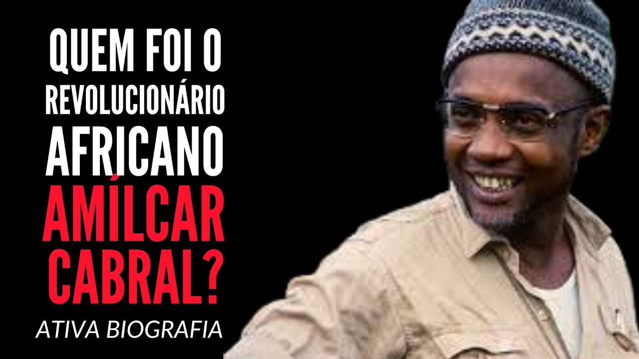 Quem foi Amílcar Cabral, o pai da independência da Guiné Bissau e Cabo ...